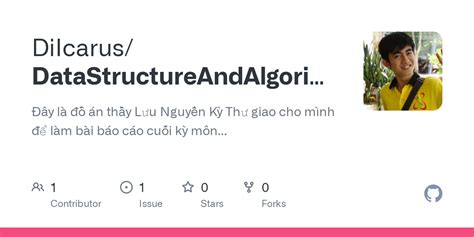 GitHub DiIcarus DataStructureAndAlgorithm Đây là đồ án thầy Lưu Nguyễn Kỳ Thư giao cho mình