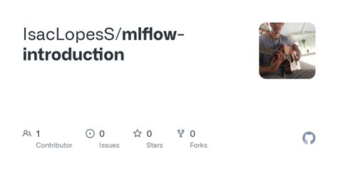 Github Isaclopess Mlflow Introduction