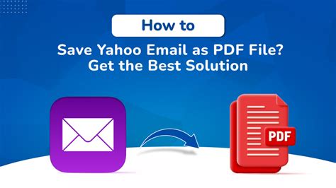How To Save Yahoo Email As Pdf File Get The Best Solution