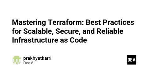 Mastering Terraform Best Practices For Scalable Secure And Reliable