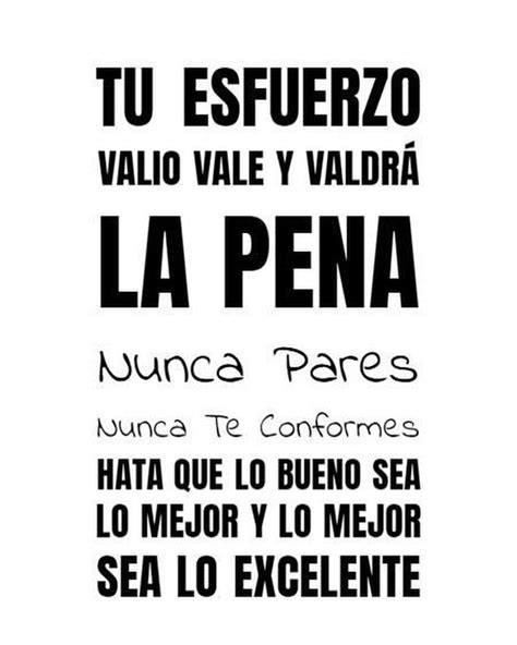 Tu Esfuerzo Vale Y Valdrá La Pena Nunca Pares Nunca Te Conformes