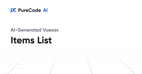 Build Great Vuesax Items List Components Faster Using Ai Tools