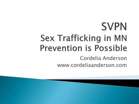 PPT SVPN Sex Trafficking In MN Prevention Is Possible PowerPoint Presentation ID
