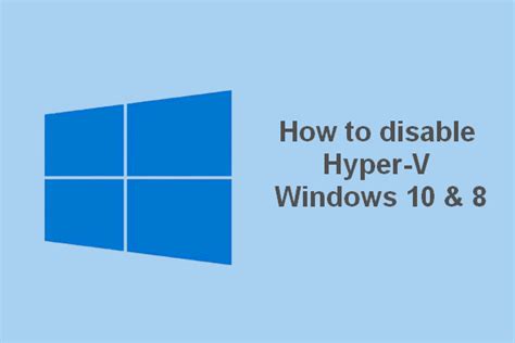 Disable Hyper V In Windows Learn Practical Ways MiniTool