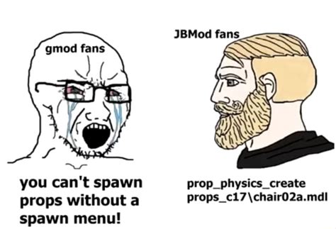You Cant Spawn Propphysicscreate Props Without A Spawn Menu Ifunny