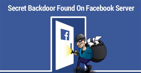 Hacker Installed A Secret Backdoor On Facebook Server To Steal Passwords