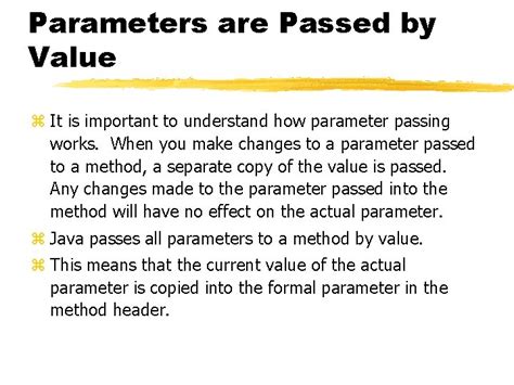 Understanding Parameter Passing Parameters Are Passed By Value