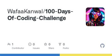 Wafa Kanwal On Linkedin Github Wafaakanwal100 Days Of Coding Challenge