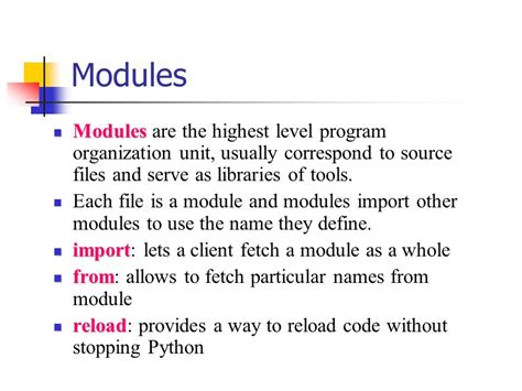 Modules Modules Modules Are The Highest Level Program Organization