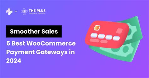 Find Your Perfect Woocommerce Payment Gateway