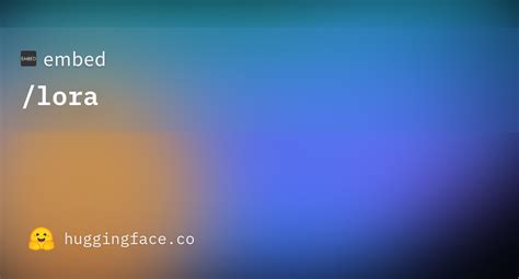 Embed Lora Hugging Face