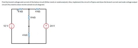 Solved Find The Branch Voltage And Current Of The Below Circuit
