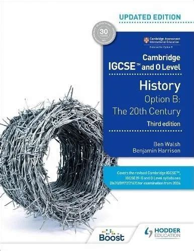 Cambridge Igcse And O Level History Option B 3rd Edition De Walsh Ben And Harrison Benjamin