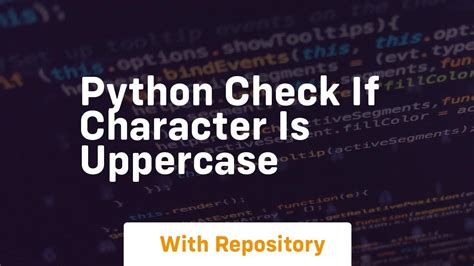 Python Check If Character Is Uppercase Youtube
