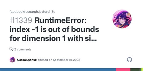 Runtimeerror Index 1 Is Out Of Bounds For Dimension 1 With Size 4096 · Issue 1339