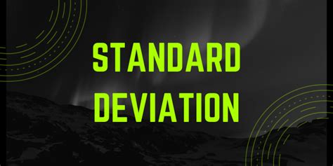 3 Variants Of Standard Deviation In Python Askpython
