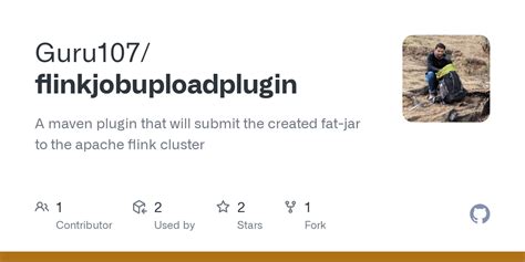 Github Guru107flinkjobuploadplugin A Maven Plugin That Will Submit
