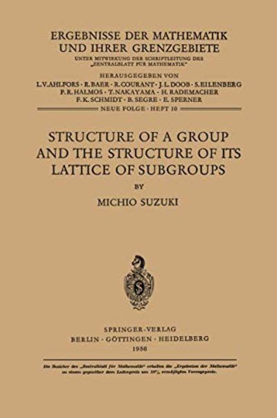 Biblio Structure Of A Group And The Structure Of Its Lattice Of Subgroups Ergebnisse Der