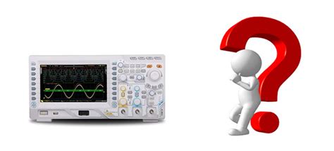 How To Choose A Suitable Oscilloscope