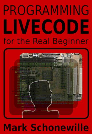 Programming Livecode For The Real Beginner By Mark Schonewille Goodreads