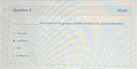 Solved Question 310 ﻿ptsare Scratches Or Gouges Cut Into