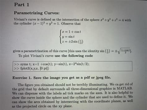 Solved Part 1 Parametrizing Curves Vivianis Curve Is