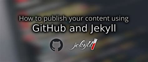 how to publish your content using github pages and jekyll fedora magazine