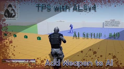 make a tps with alsv4 in ue4 ai system 49 add weapon to ai