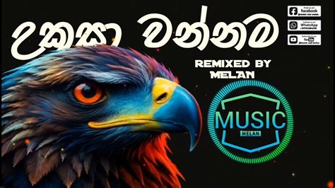 Ukusa Wannama උකුසා වන්නම Remix Music And Melan Youtube