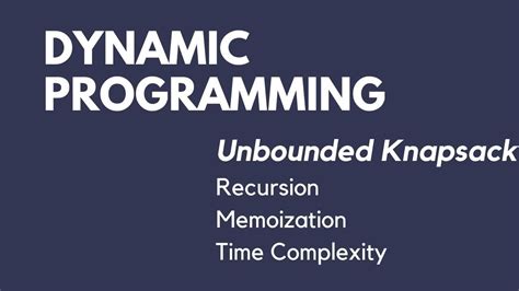 Unbounded Knapsack Recursion Memoization Dynamicprogramming Dp
