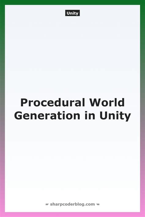 Procedural World Generation In Unity