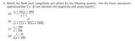 Solved 4 Sketch The Bode Plots Magnitude And Phase For