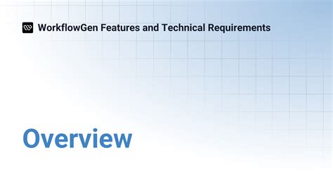 Features And Technical Requirements Workflowgen Features And Technical