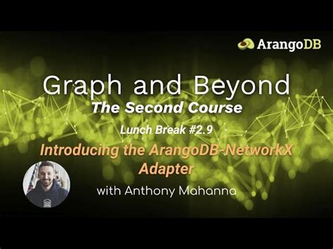 Free Video Introducing The Arangodb Networkx Adapter Part 29 From Arangodb Class Central