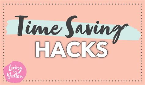 Time Saving Hacks For A More Efficient Productive Year Living In Yellow