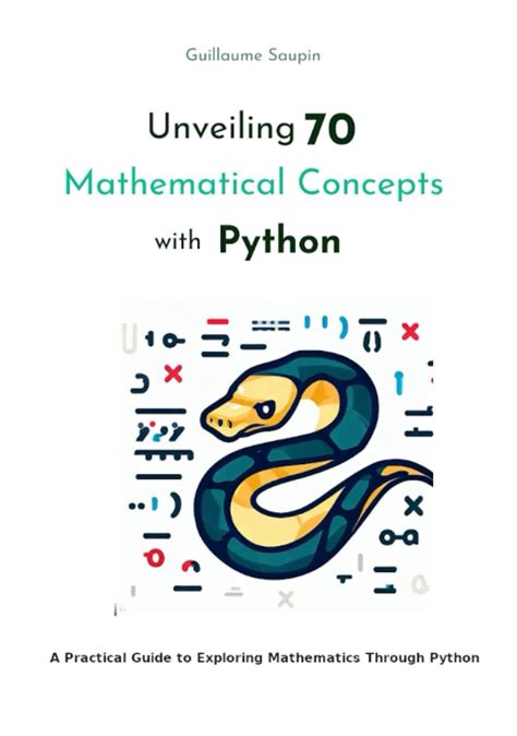 Unveiling 70 Mathematical Concepts With Python A Practical Guide To