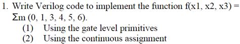 Solved 1 Write Verilog Code To Implement The Function F X1