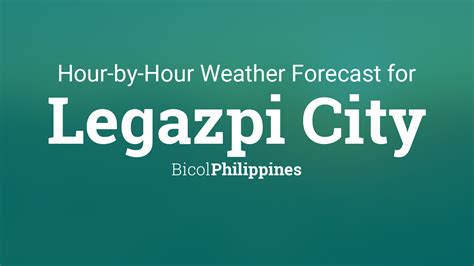 Hourly Forecast For Legazpi City Philippines
