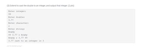 Solved 1 Prompt The User To Input An Integer A Double A
