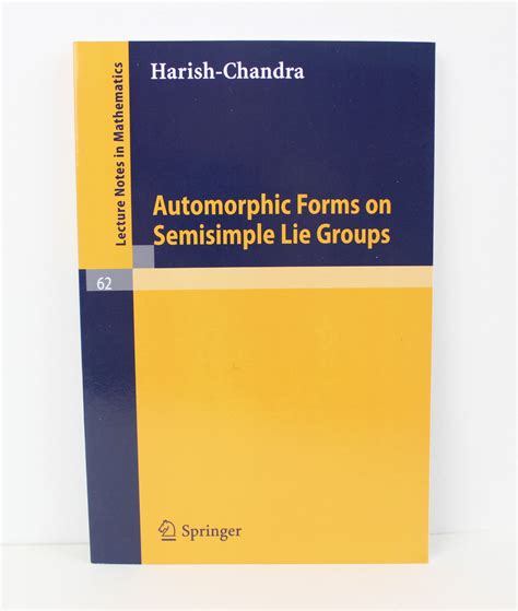 Automorphic Forms On Semisimple Lie Groups Lecture Notes In
