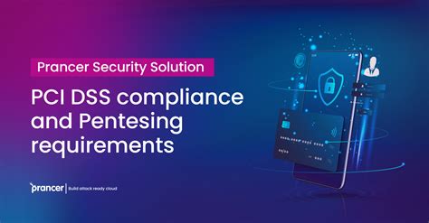 Pci Dss Compliance And Penetration Testing Requirements