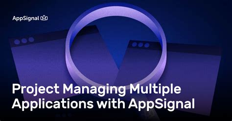project managing multiple applications with appsignal appsignal blog