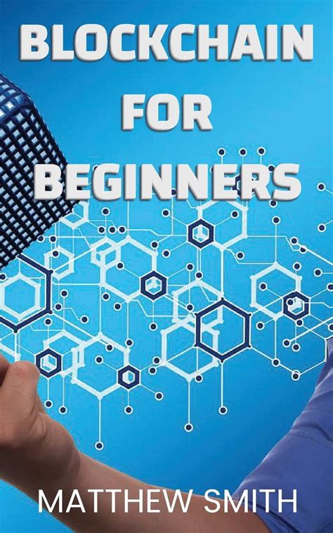 Blockchain For Beginners Smith Matthew 9781088070864 Books