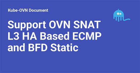 Support Ovn Snat L3 Ha Based Ecmp And Bfd Static Route Kube Ovn Document