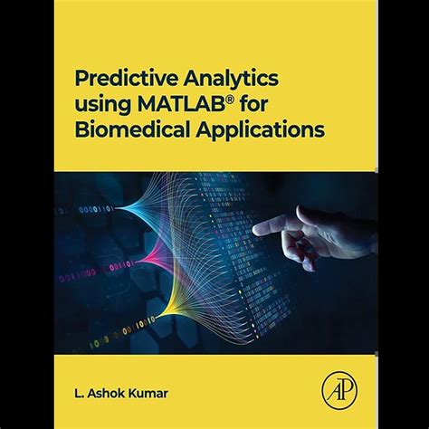 Predictive Analytics Using Matlabr For Biomedical Applications Medical Book Store Uae