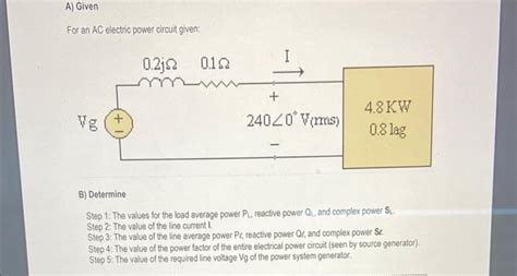 Solved For An AC Electric Power Circuit Given B Determine Chegg Com