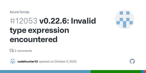 V0226 Invalid Type Expression Encountered · Issue 12053 · Azurebicep · Github