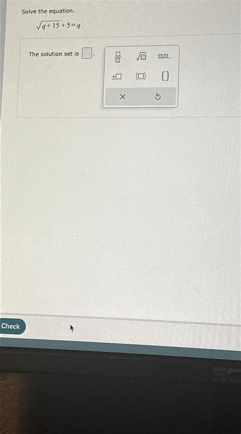 Solved Solve The Equation Q 152 5 QThe Solution Set Is Chegg Com