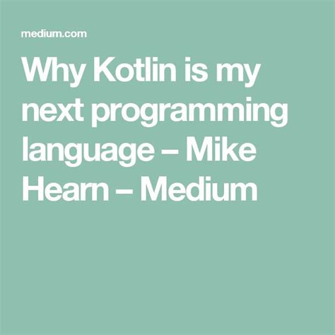Why Kotlin Is My Next Programming Language Programming Languages Language Scripting Language