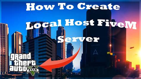 How To Create Local Host Fivem Server Youtube